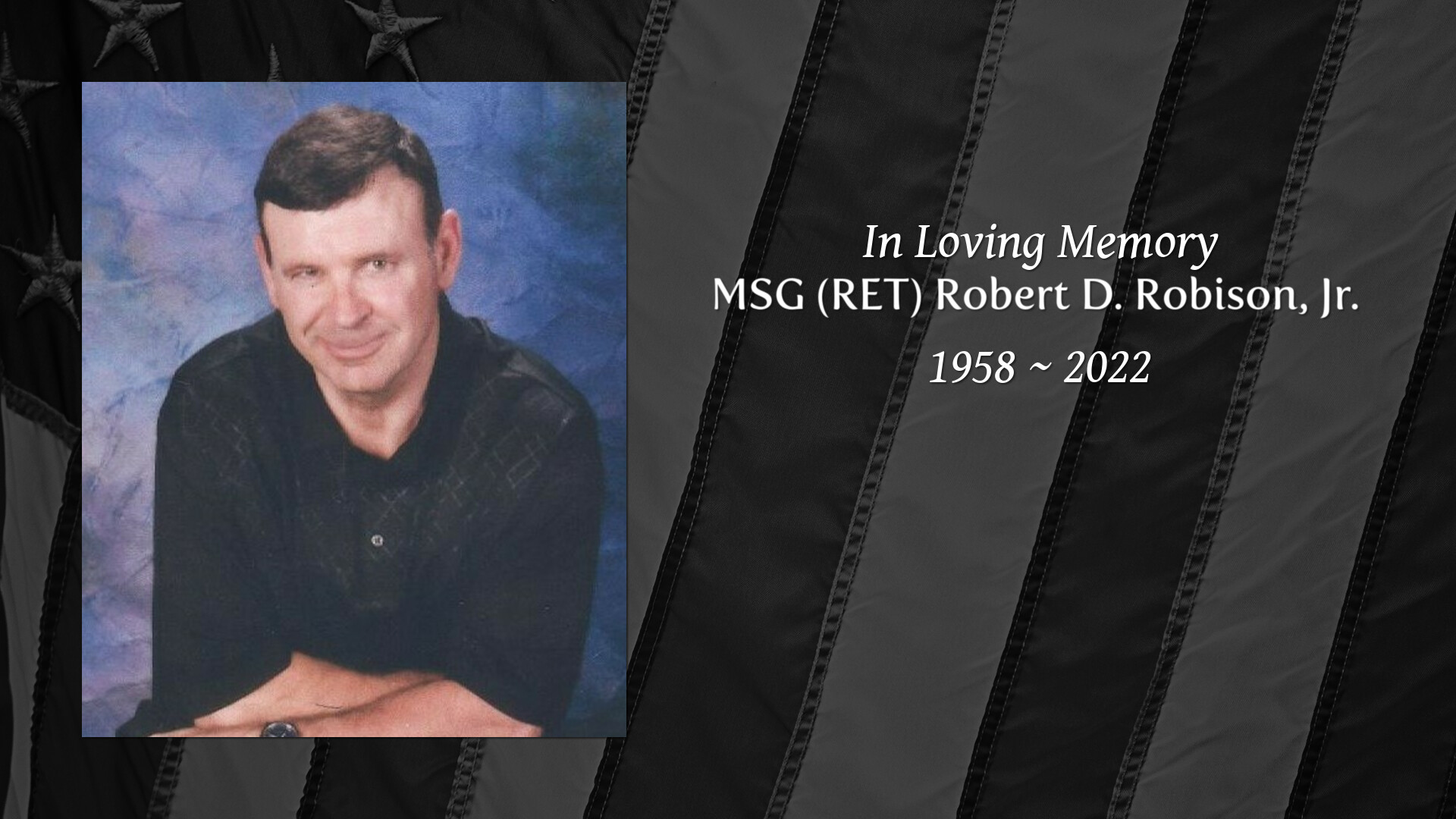 MSG (RET) Robert D. Robison, Jr. - Tribute Video
