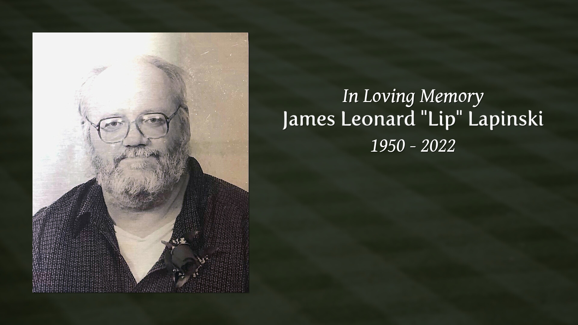 James Leonard "Lip" Lapinski - Tribute Video