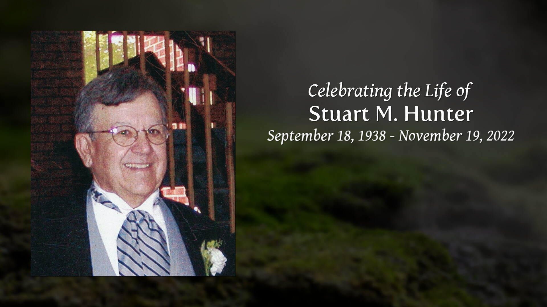 Stuart M. Hunter - Tribute Video