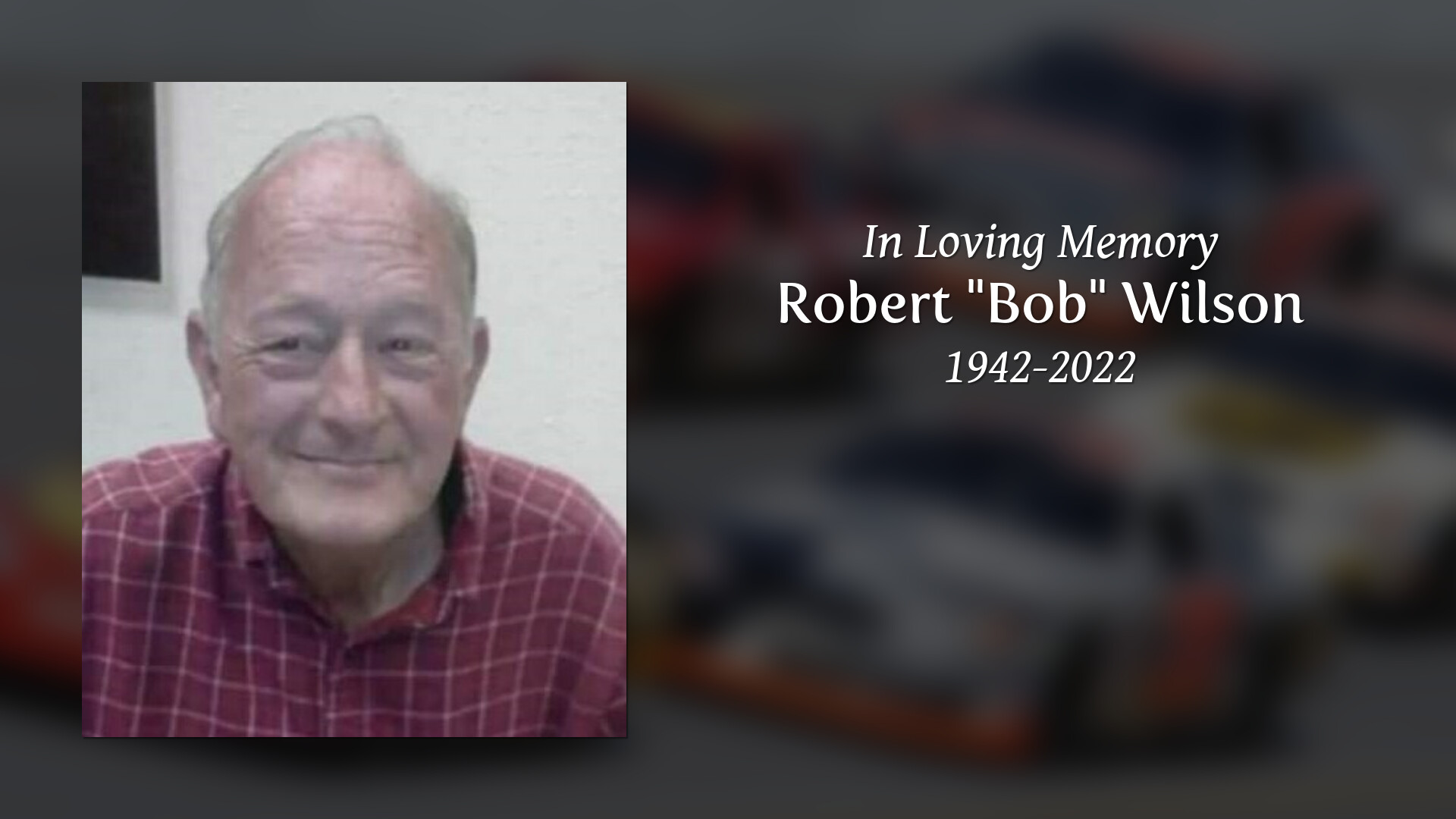 Robert "Bob" Wilson - Tribute Video