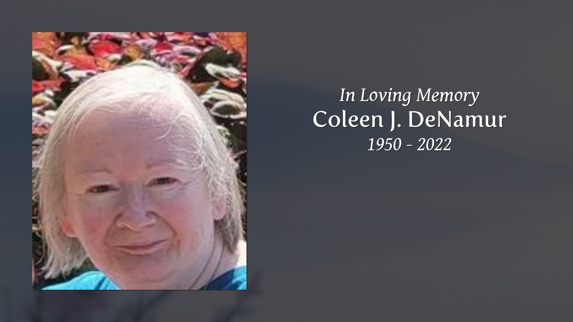 Coleen J. DeNamur - Tribute Video