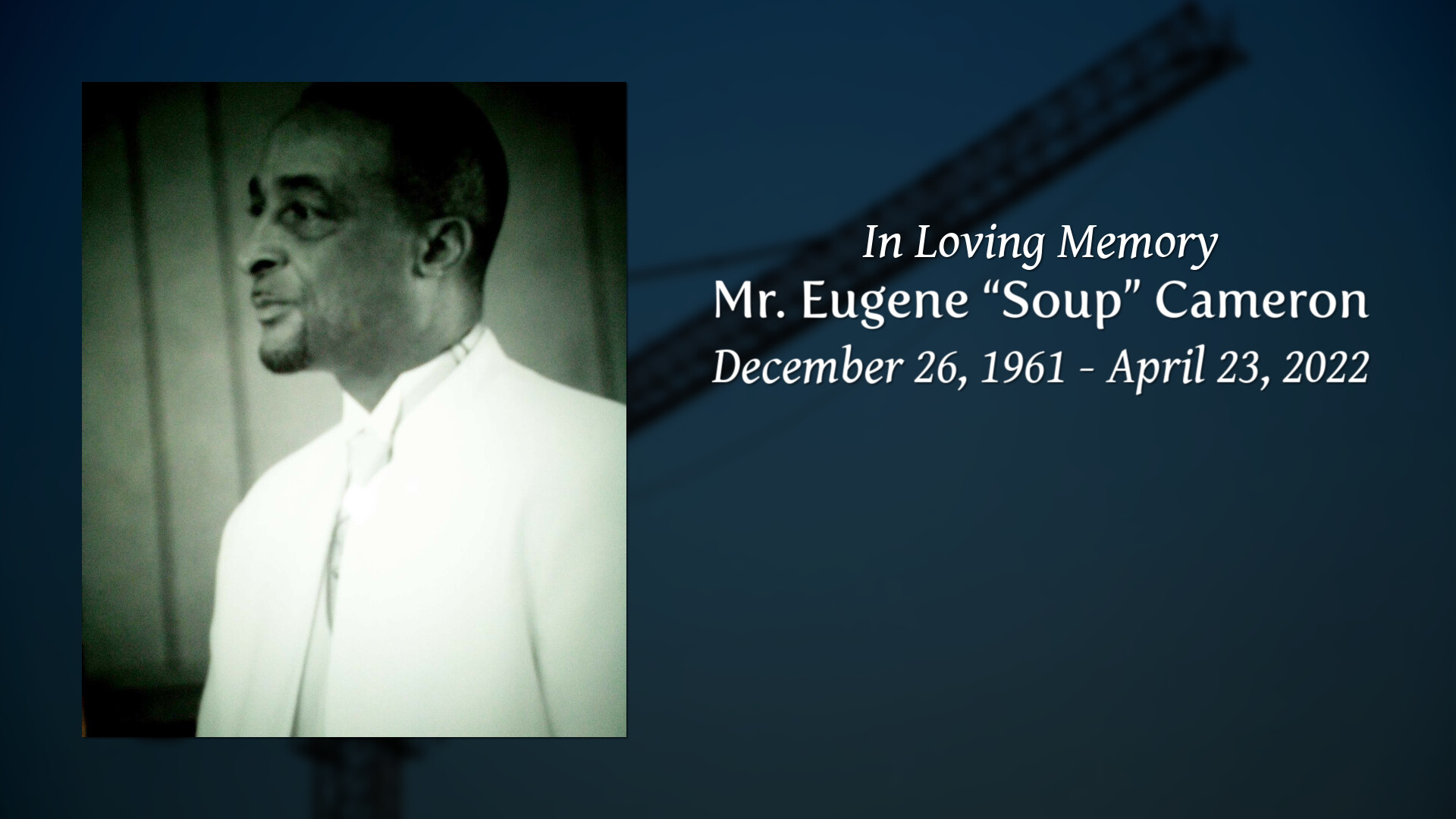 Mr. Eugene “Soup” Cameron - Tribute Video