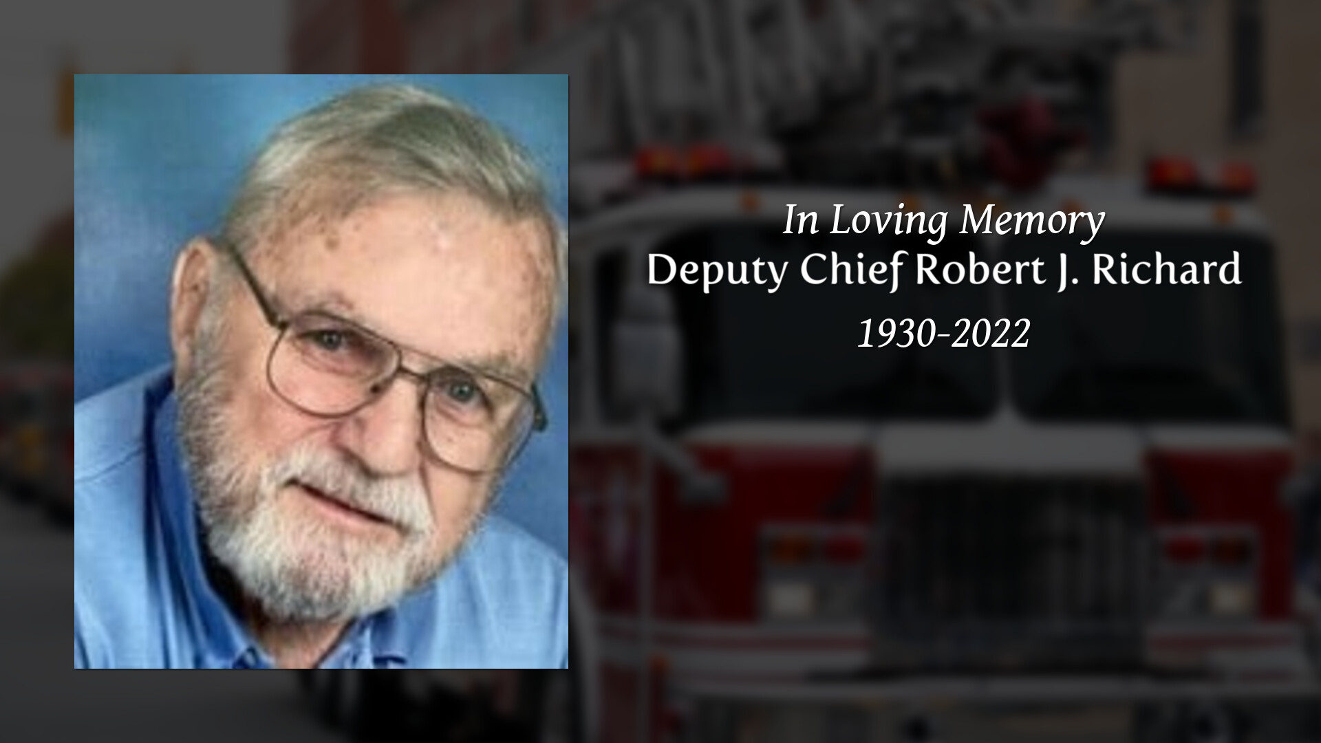 Deputy Chief Robert J. Richard - Tribute Video