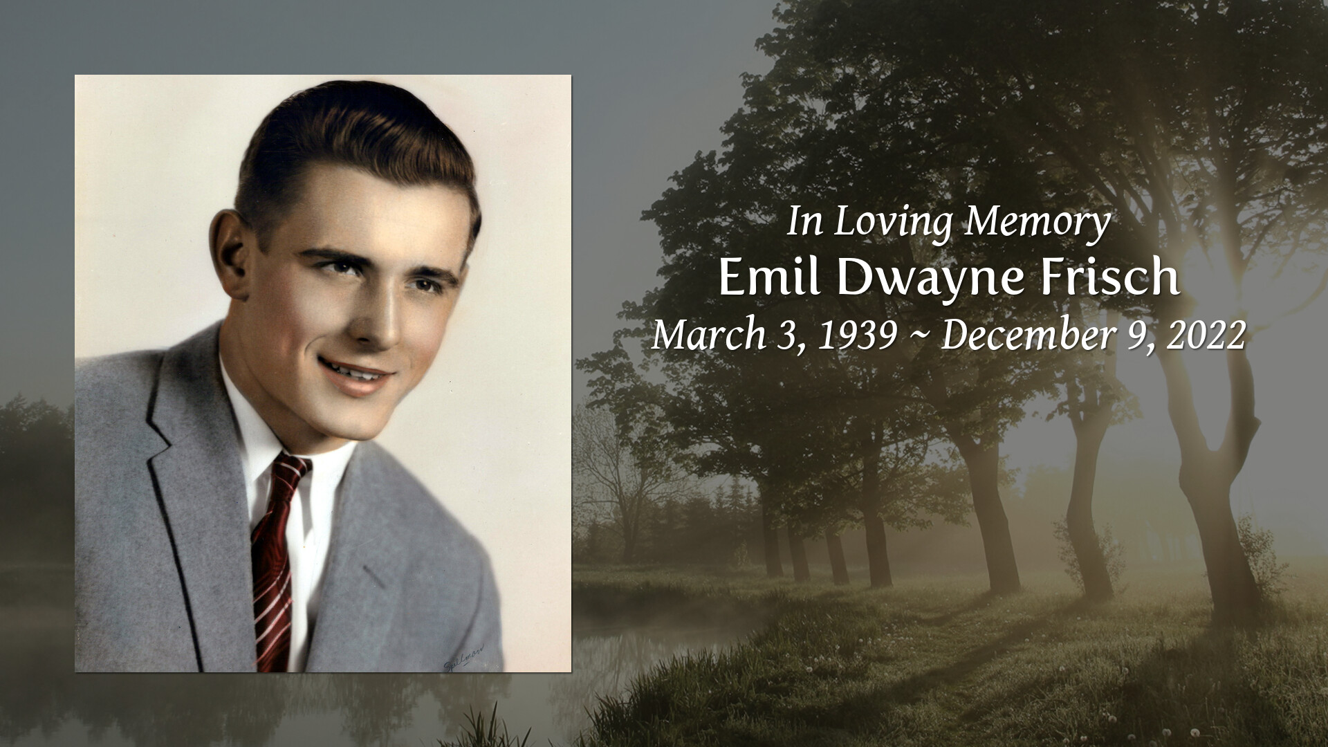 Emil Dwayne Frisch - Tribute Video