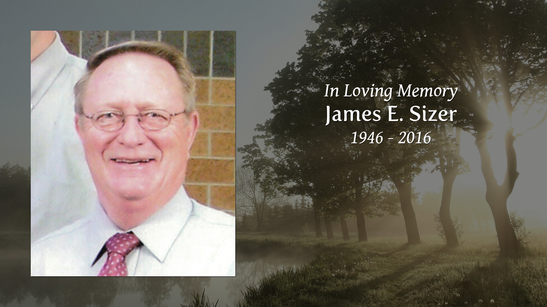 James E. Sizer - Tribute Video