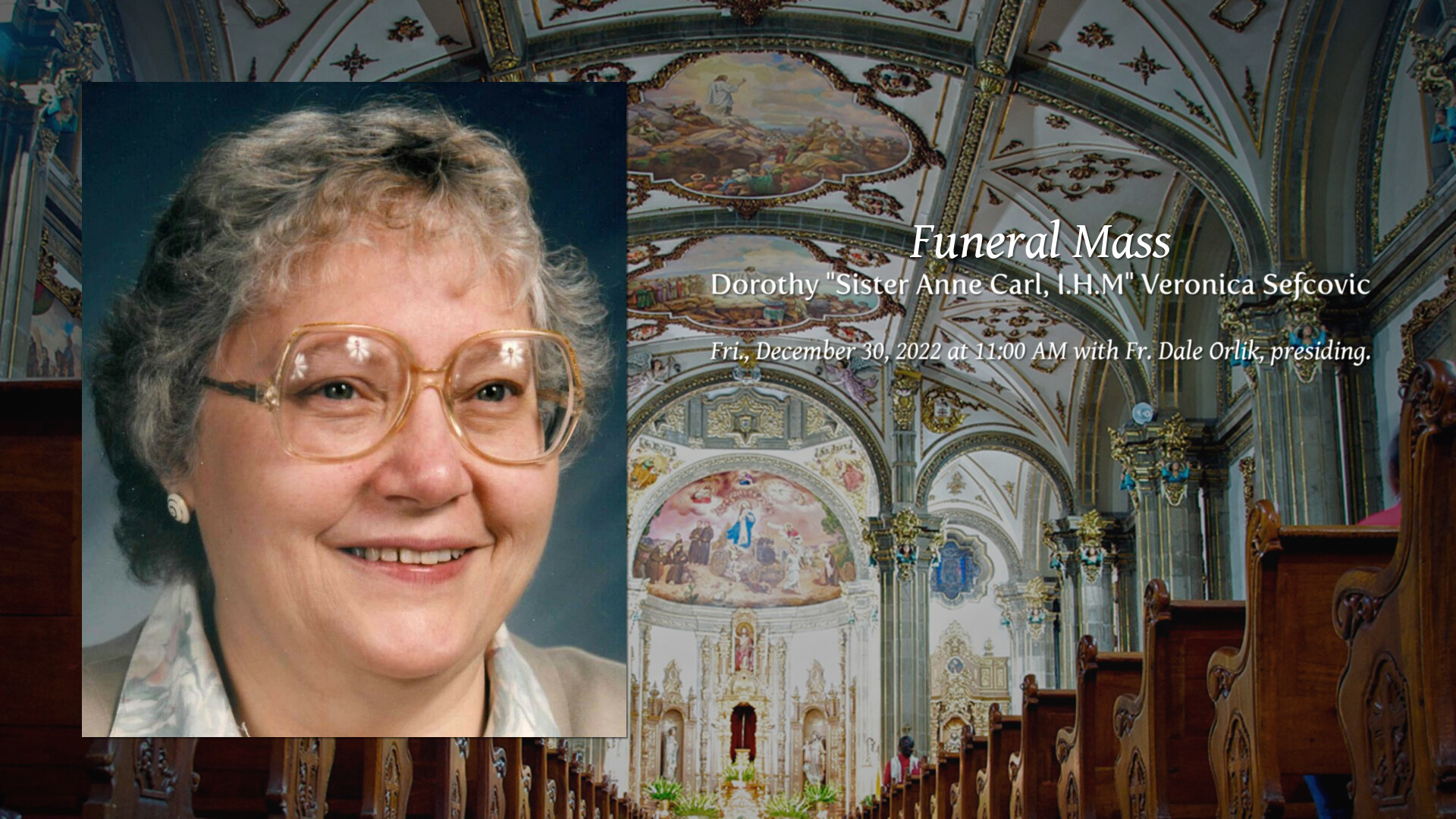 Dorothy "Sister Anne Carl, I.H.M" Veronica Sefcovic - Tribute Video