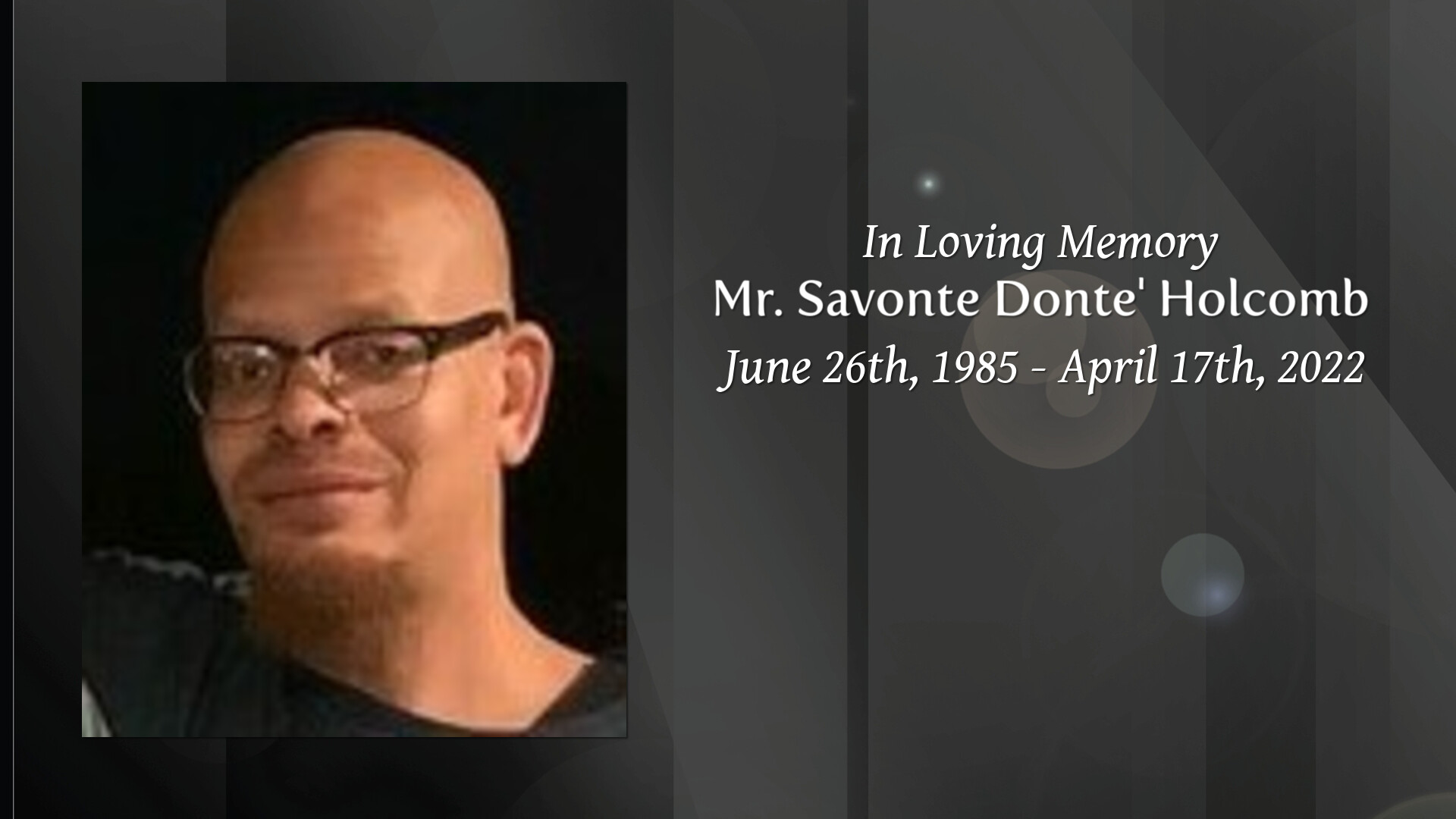 Mr. Savonte Donte' Holcomb - Tribute Video