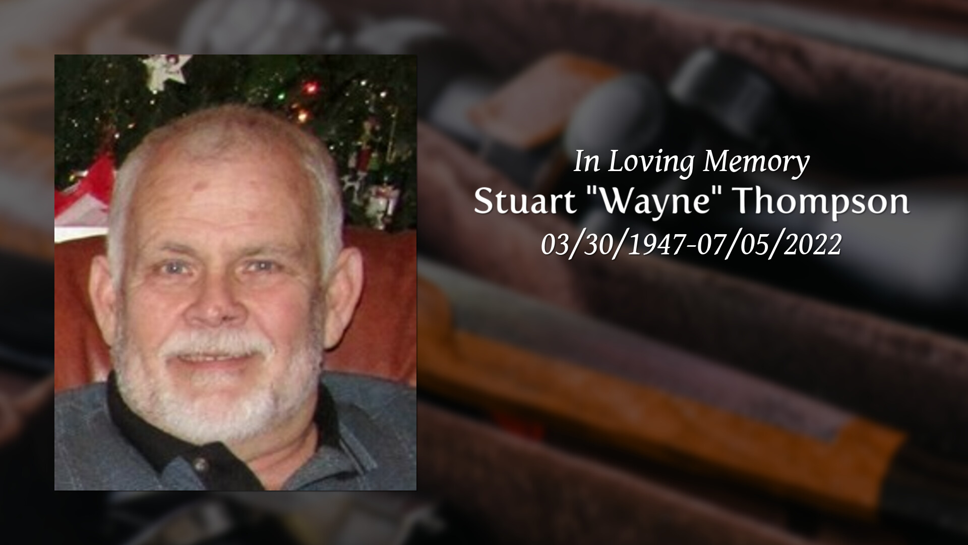 Stuart "Wayne" Thompson - Tribute Video