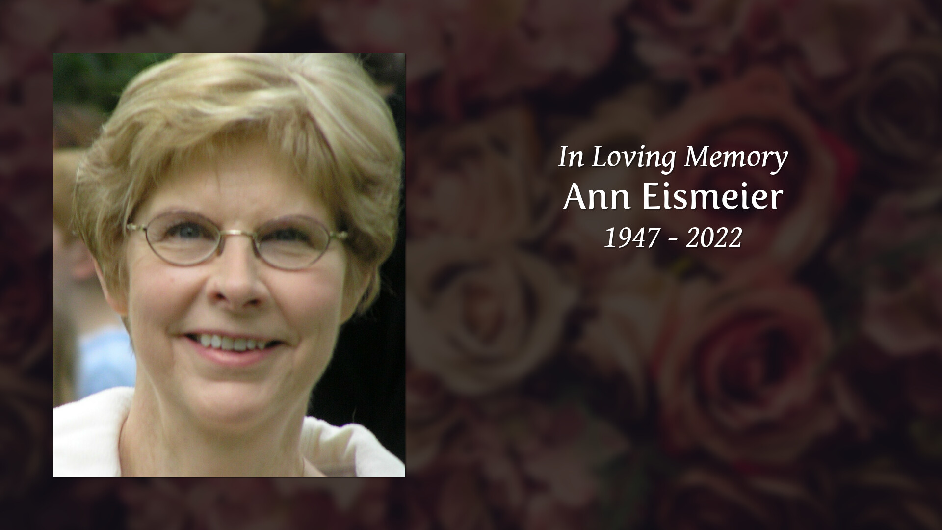 Ann Eismeier - Tribute Video