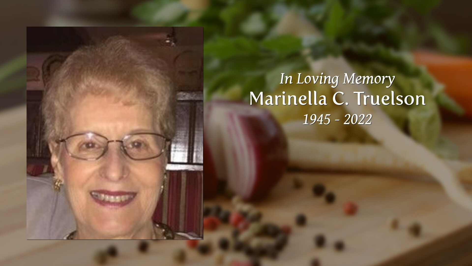 Marinella C. Truelson - Tribute Video