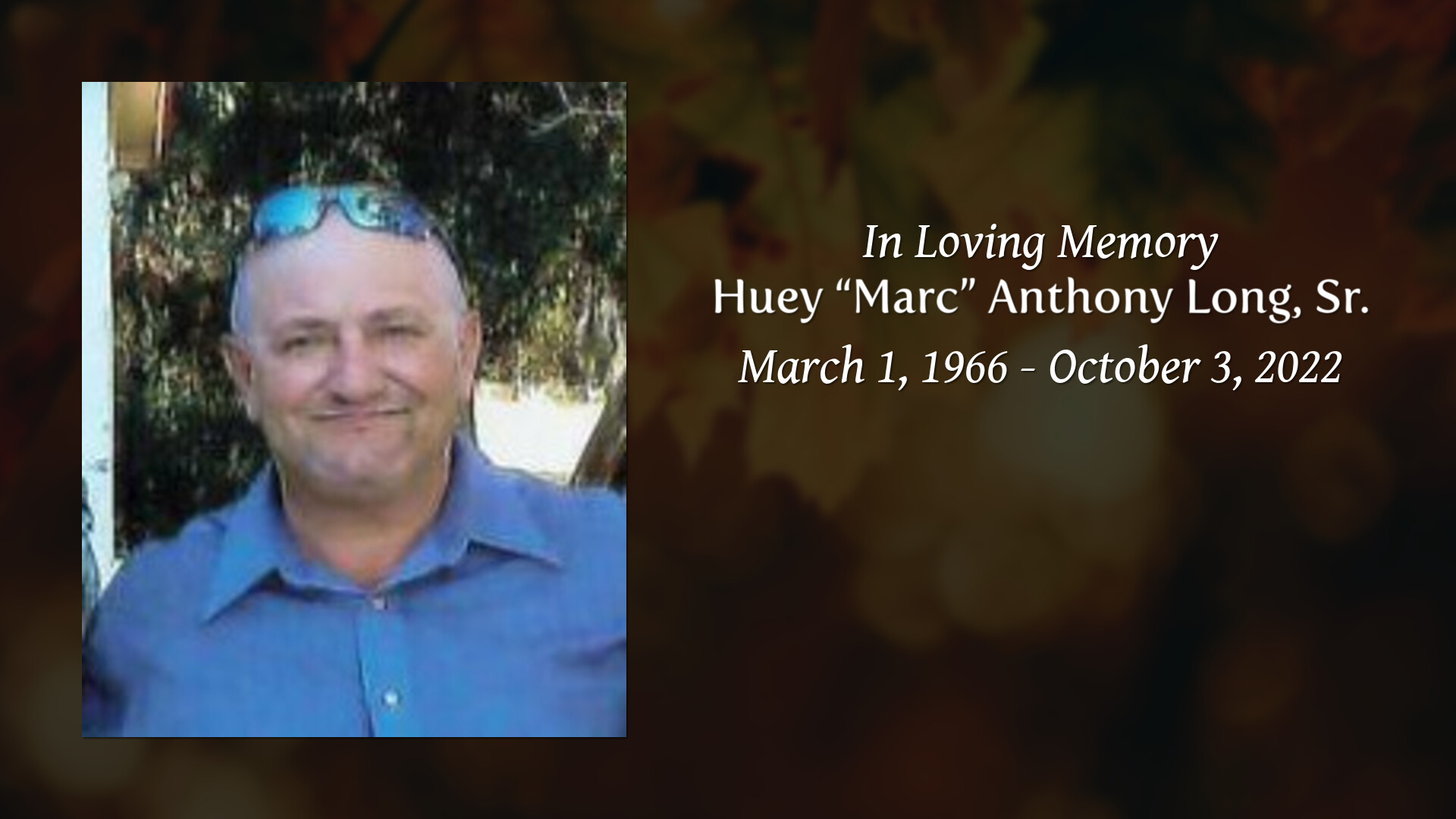 Huey “Marc” Anthony Long, Sr. - Tribute Video