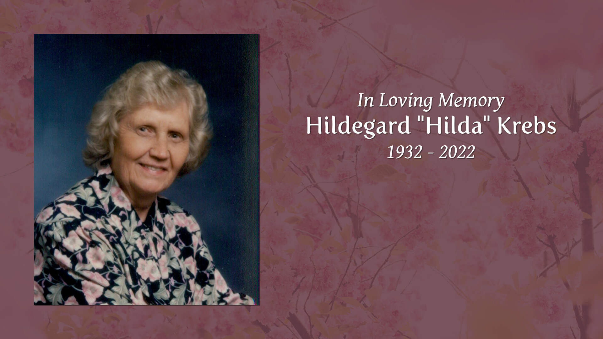 Hildegard "Hilda" Krebs - Tribute Video