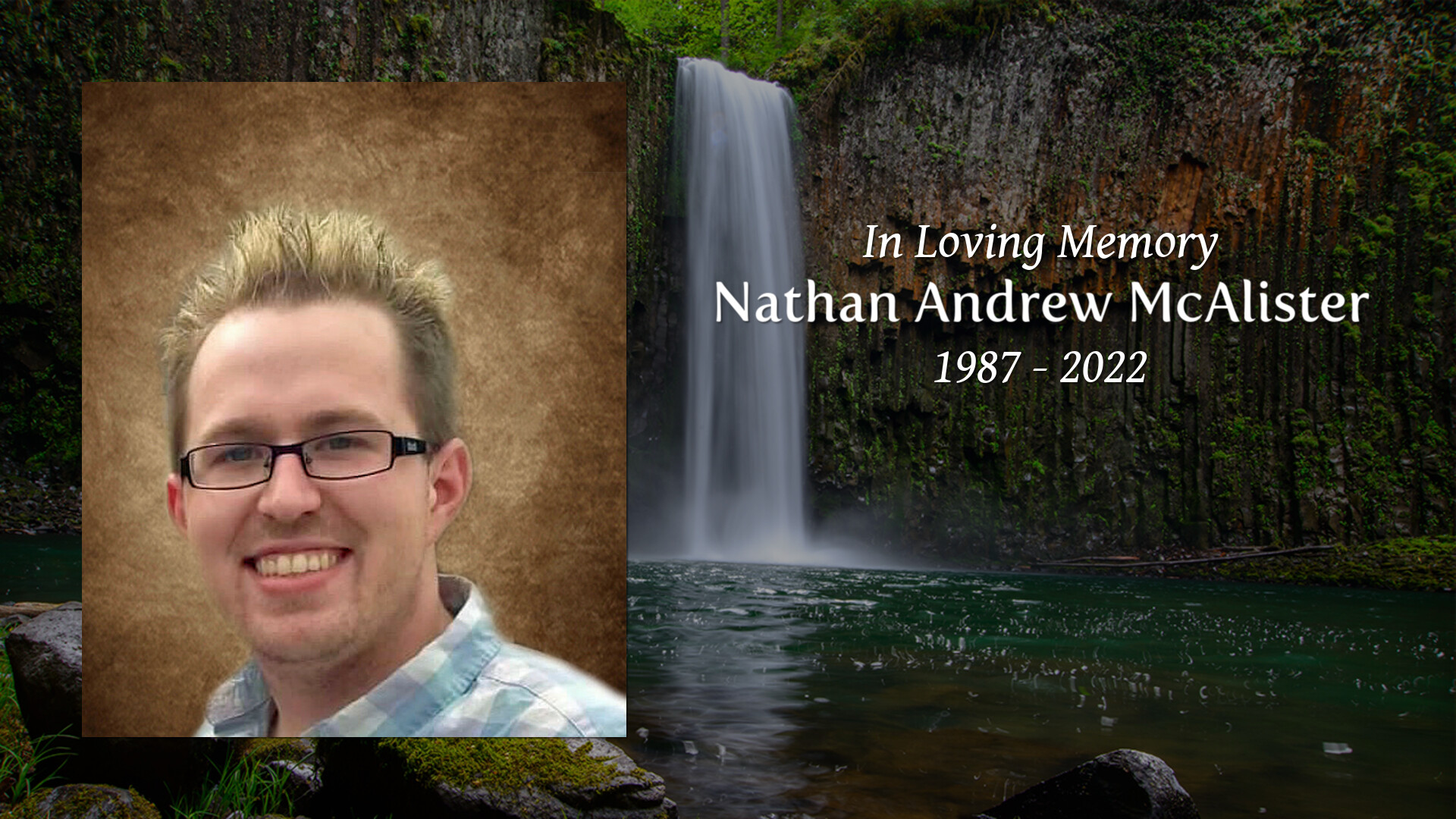 Nathan Andrew McAlister - Tribute Video