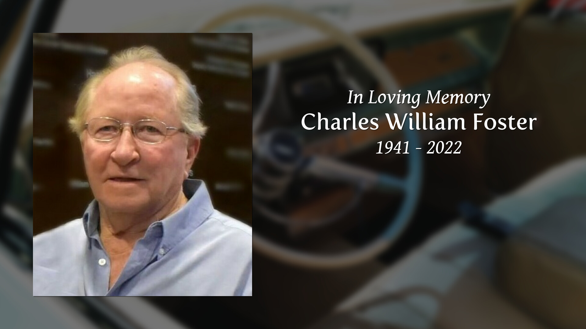 Charles William Foster - Tribute Video