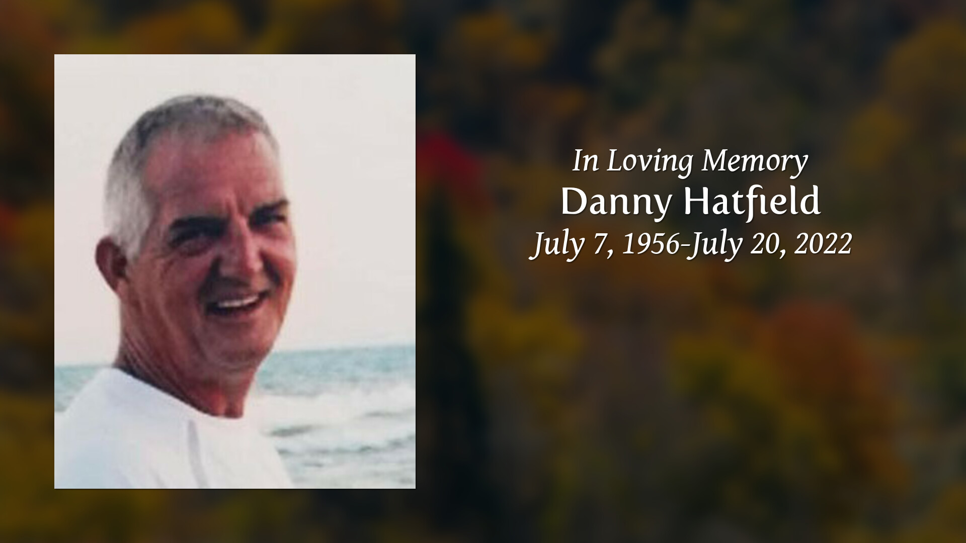 Danny Hatfield - Tribute Video