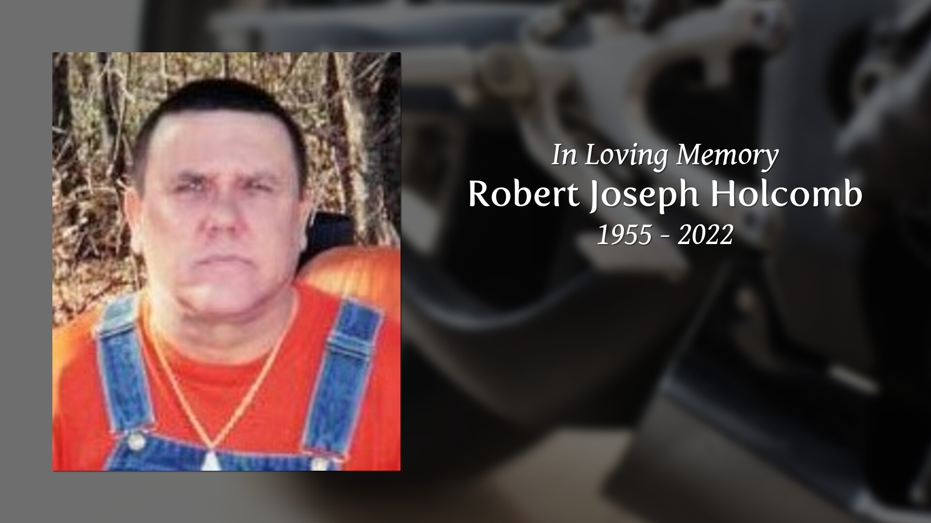 Robert Joseph Holcomb - Tribute Video
