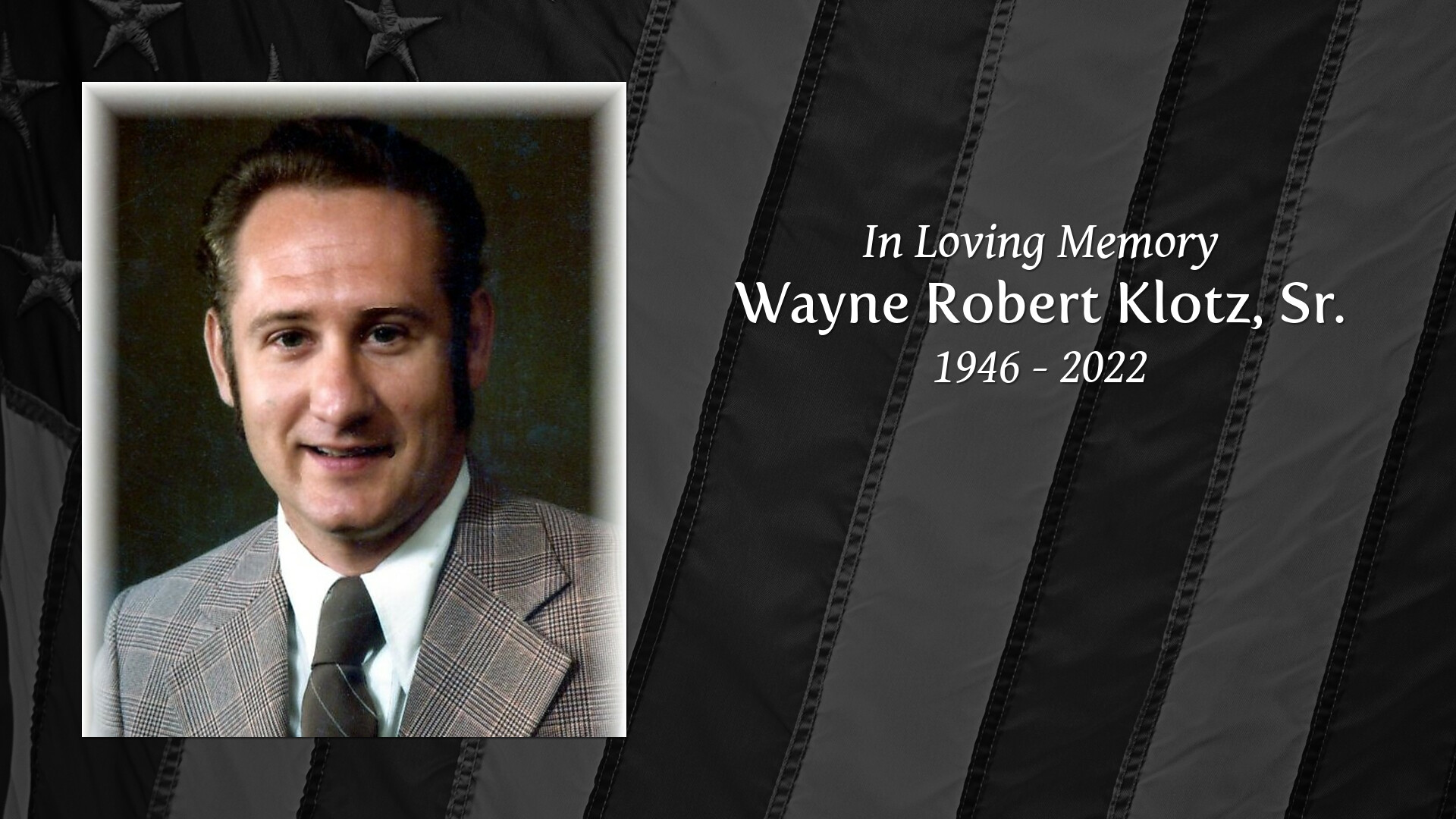 Wayne Robert Klotz, Sr. - Tribute Video