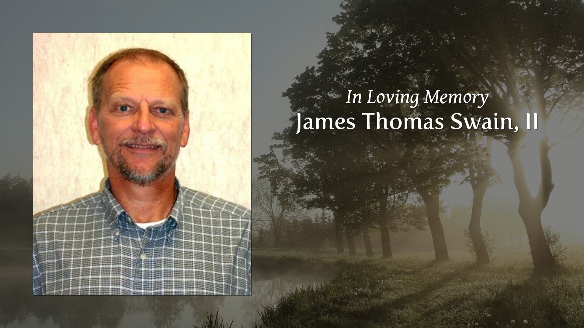 James Thomas Swain, II - Tribute Video