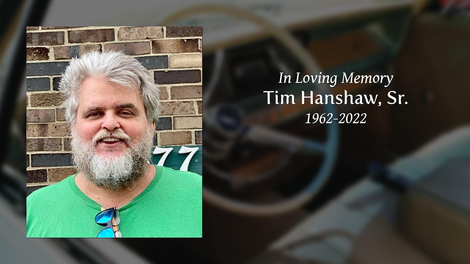 Tim Hanshaw, Sr. - Tribute Video