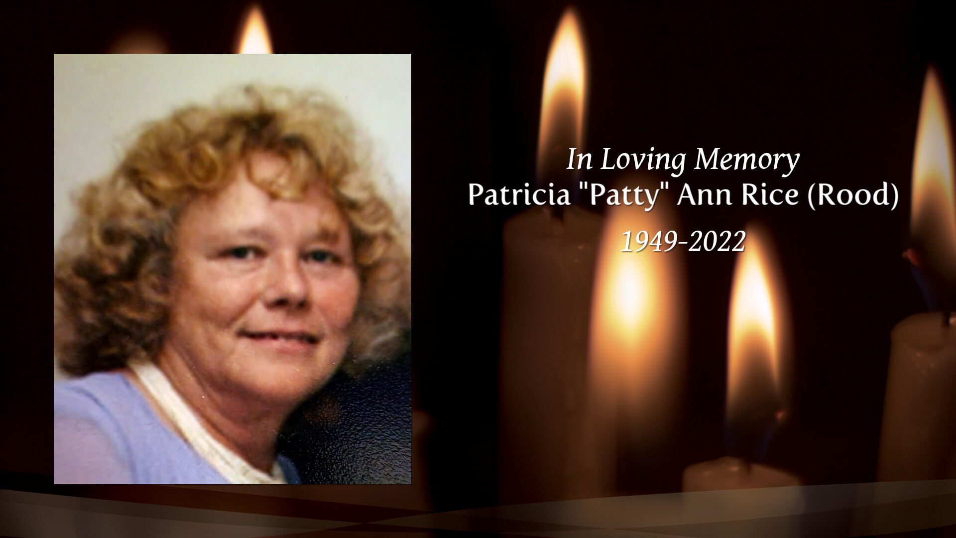 Patricia "Patty" Ann Rice (Rood) - Tribute Video