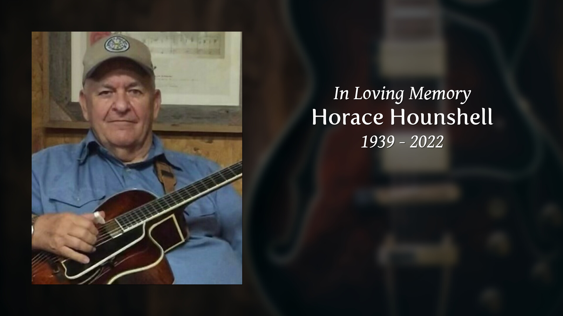 Horace Hounshell - Tribute Video