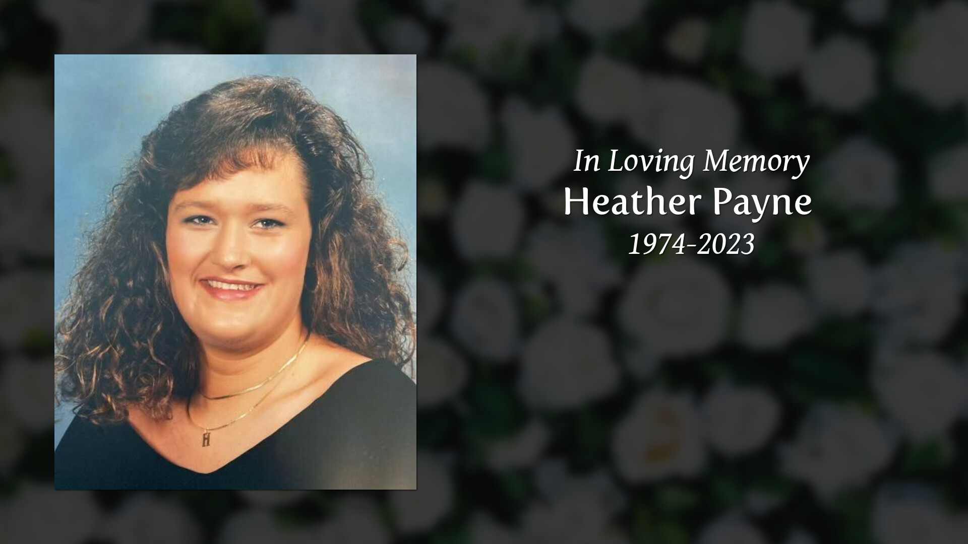 Heather Payne Tribute Video
