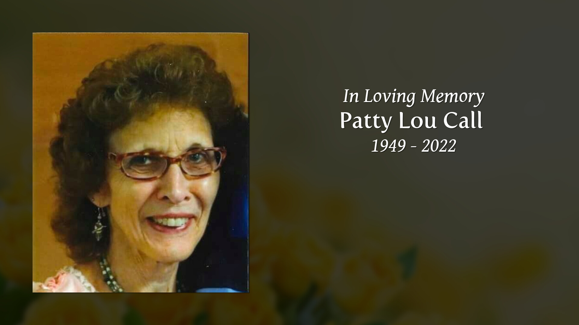 Patty Lou Call - Tribute Video