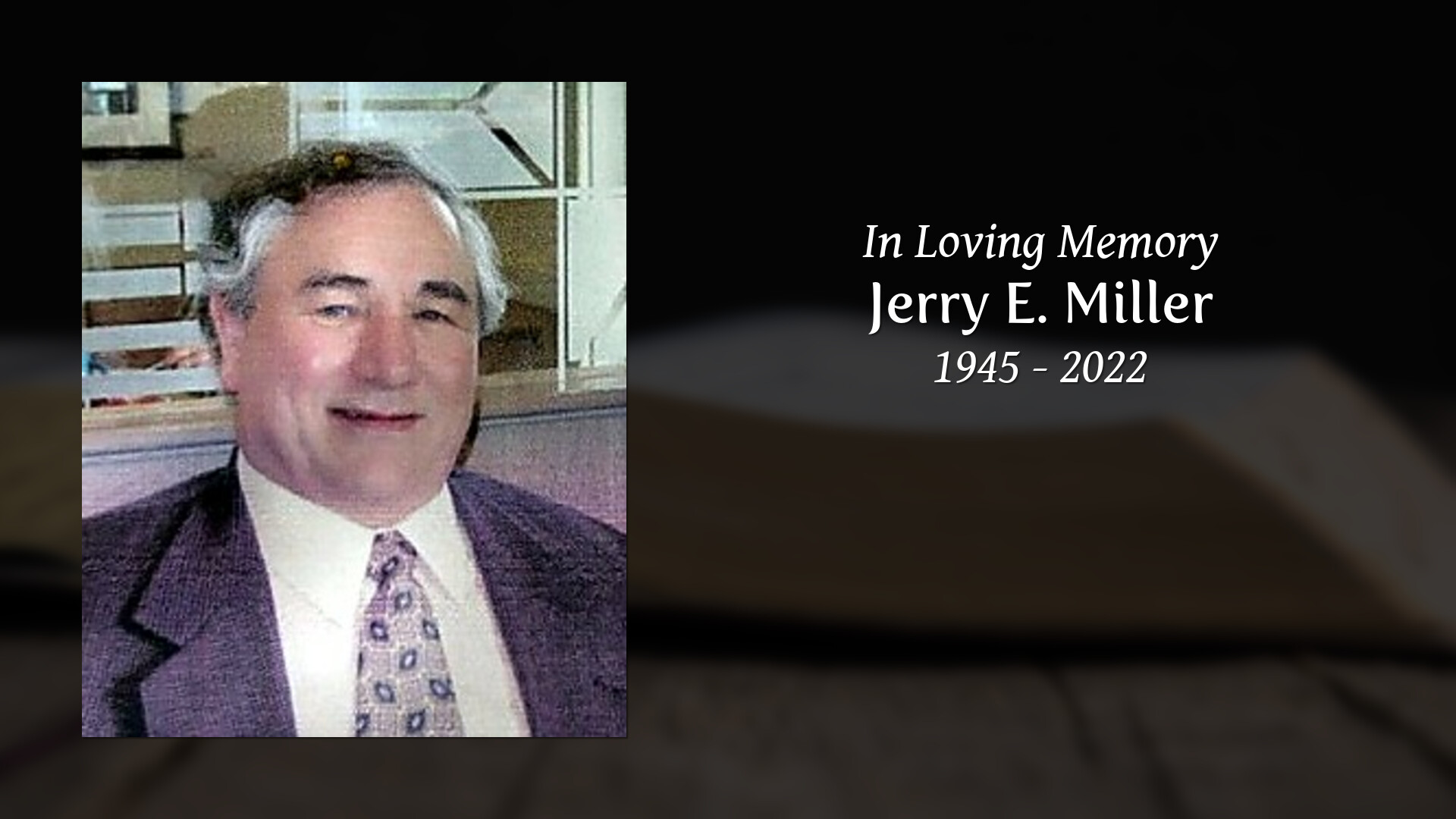 Jerry E. Miller - Tribute Video