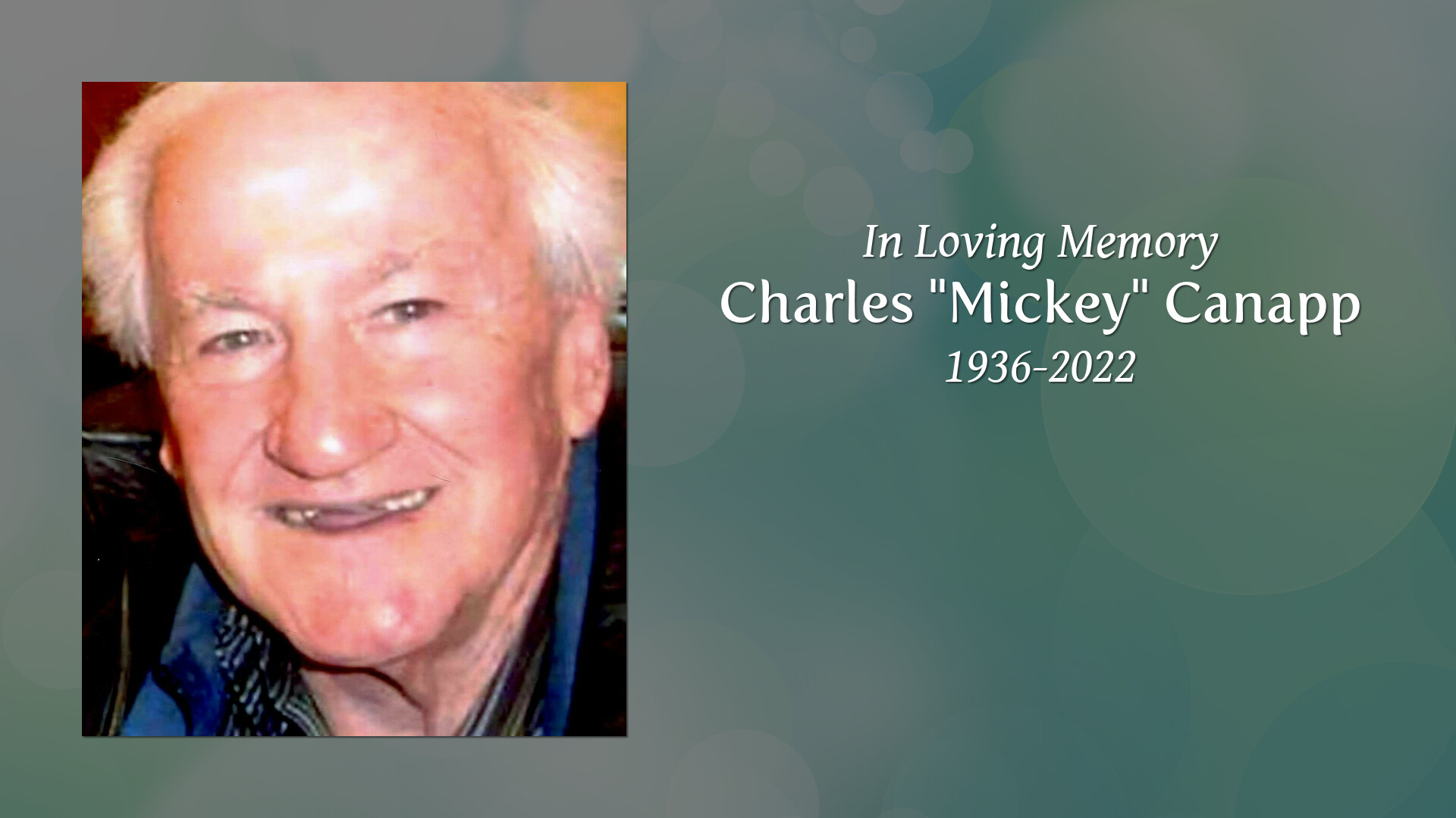 Charles "Mickey" Canapp - Tribute Video