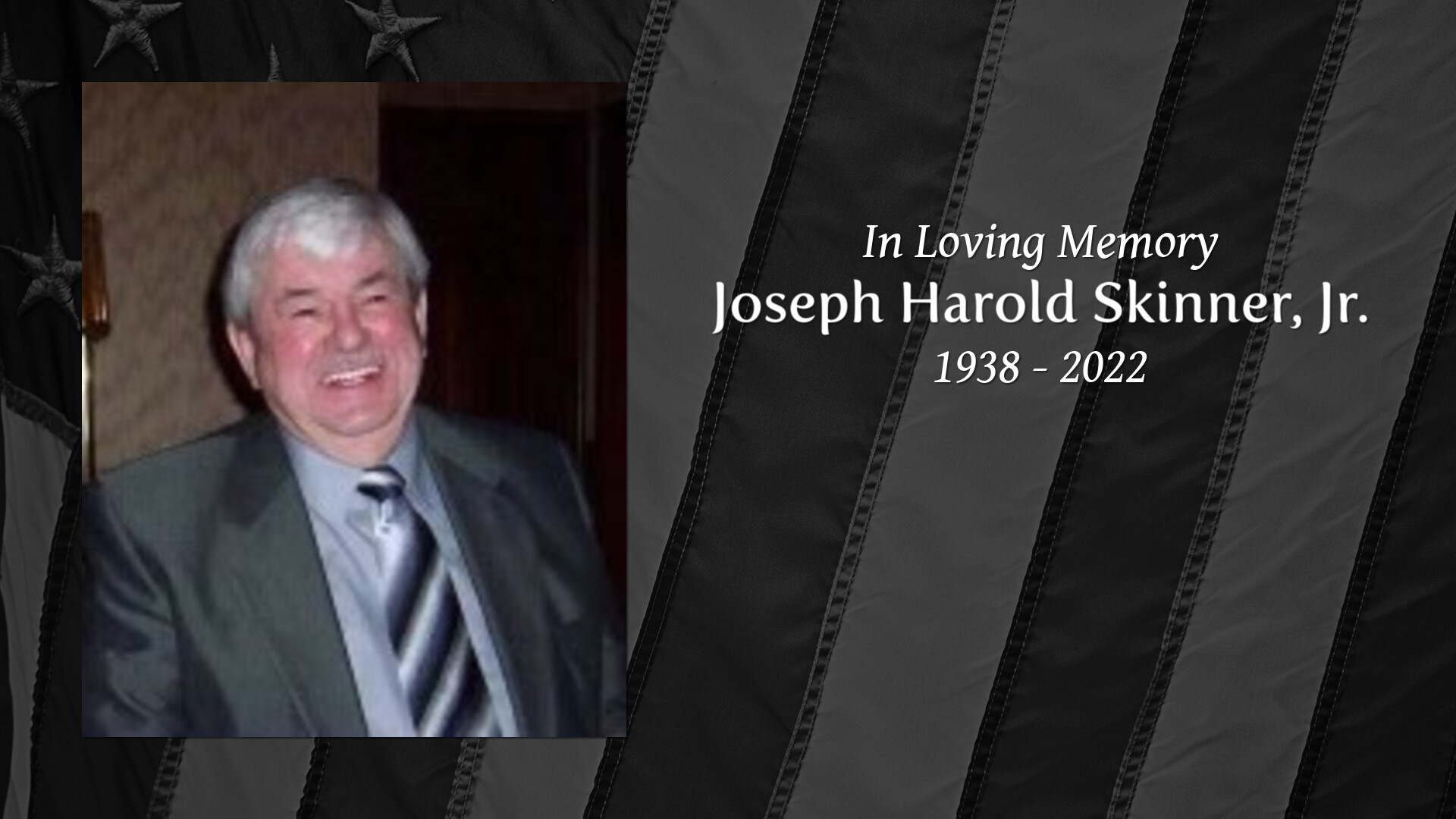 Joseph Harold Skinner, Jr. - Tribute Video
