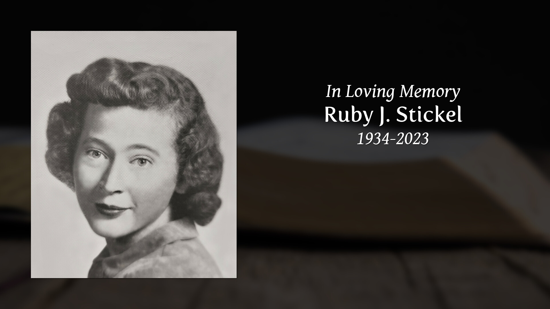 Ruby J. Stickel - Tribute Video