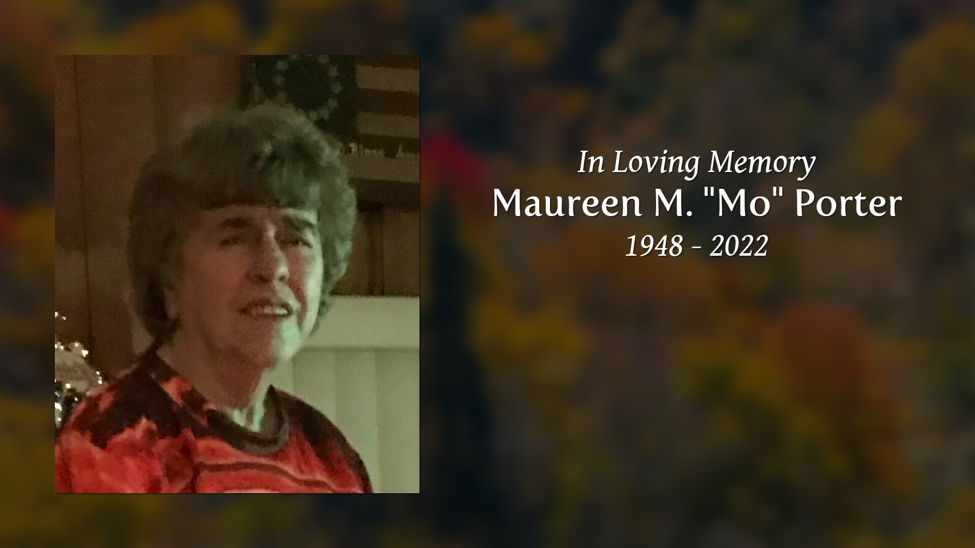 Maureen M. "Mo" Porter - Tribute Video