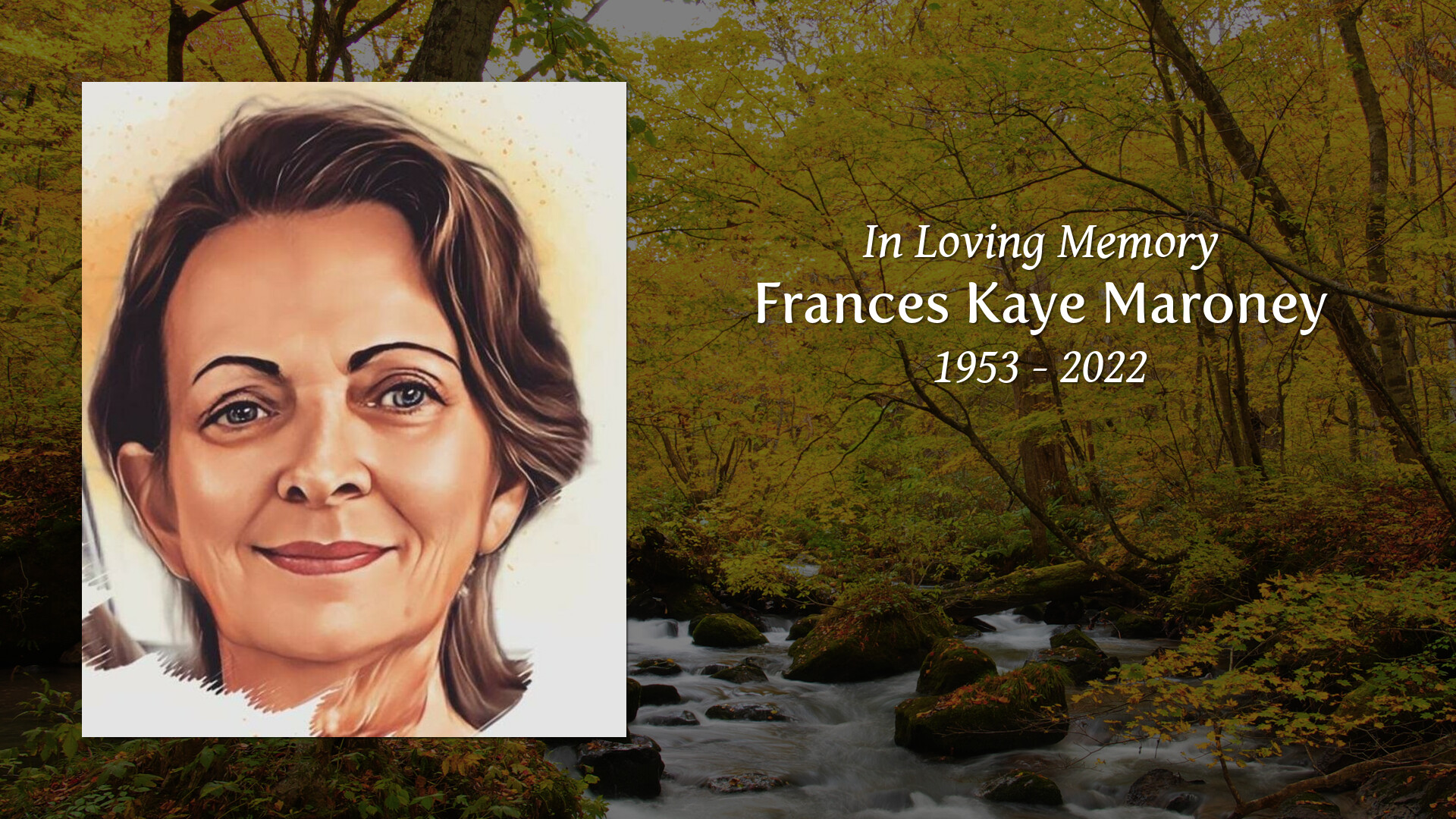 Frances Kaye Maroney - Tribute Video